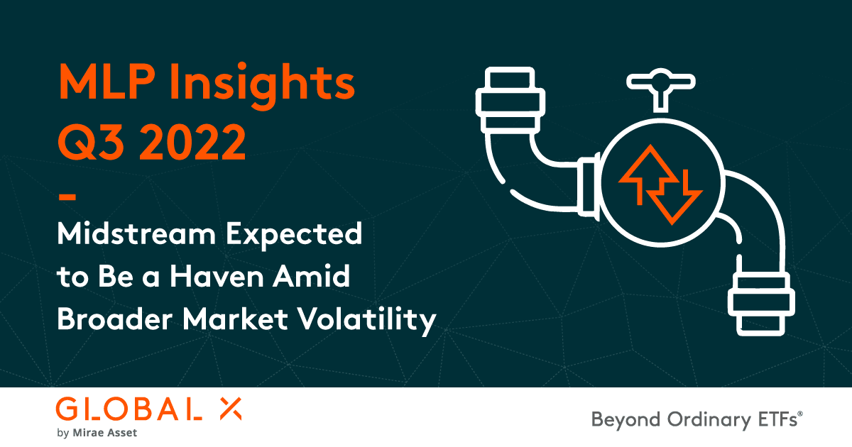 MLP Insights Q3 2022: Midstream Expected to Be a Haven Amid Broader ...